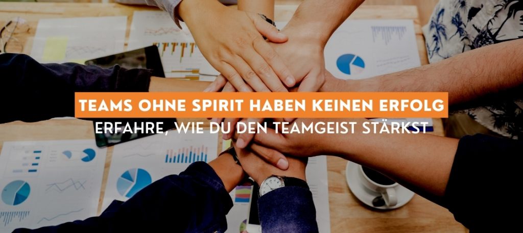 Teamgeist fördern: 3 Maßnahmen für mehr Zusammenhalt